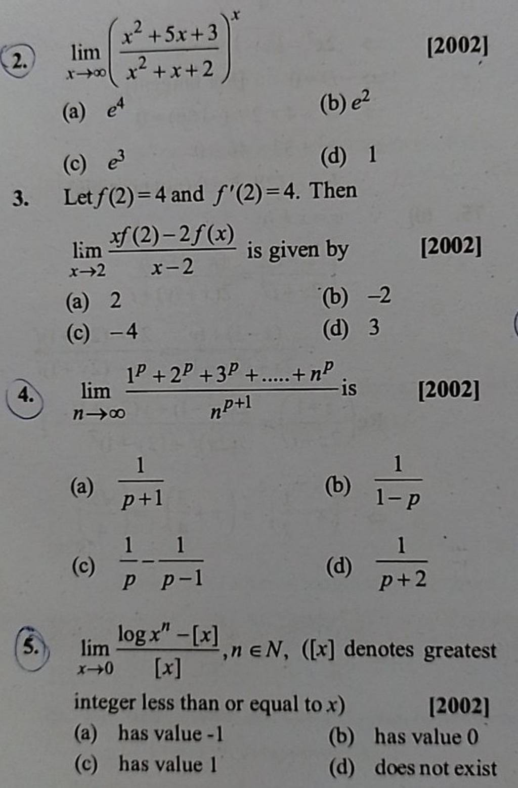 (5.) limx→0 [x]logxn−[x] ,n∈N,([x] denotes greatest integer less than or