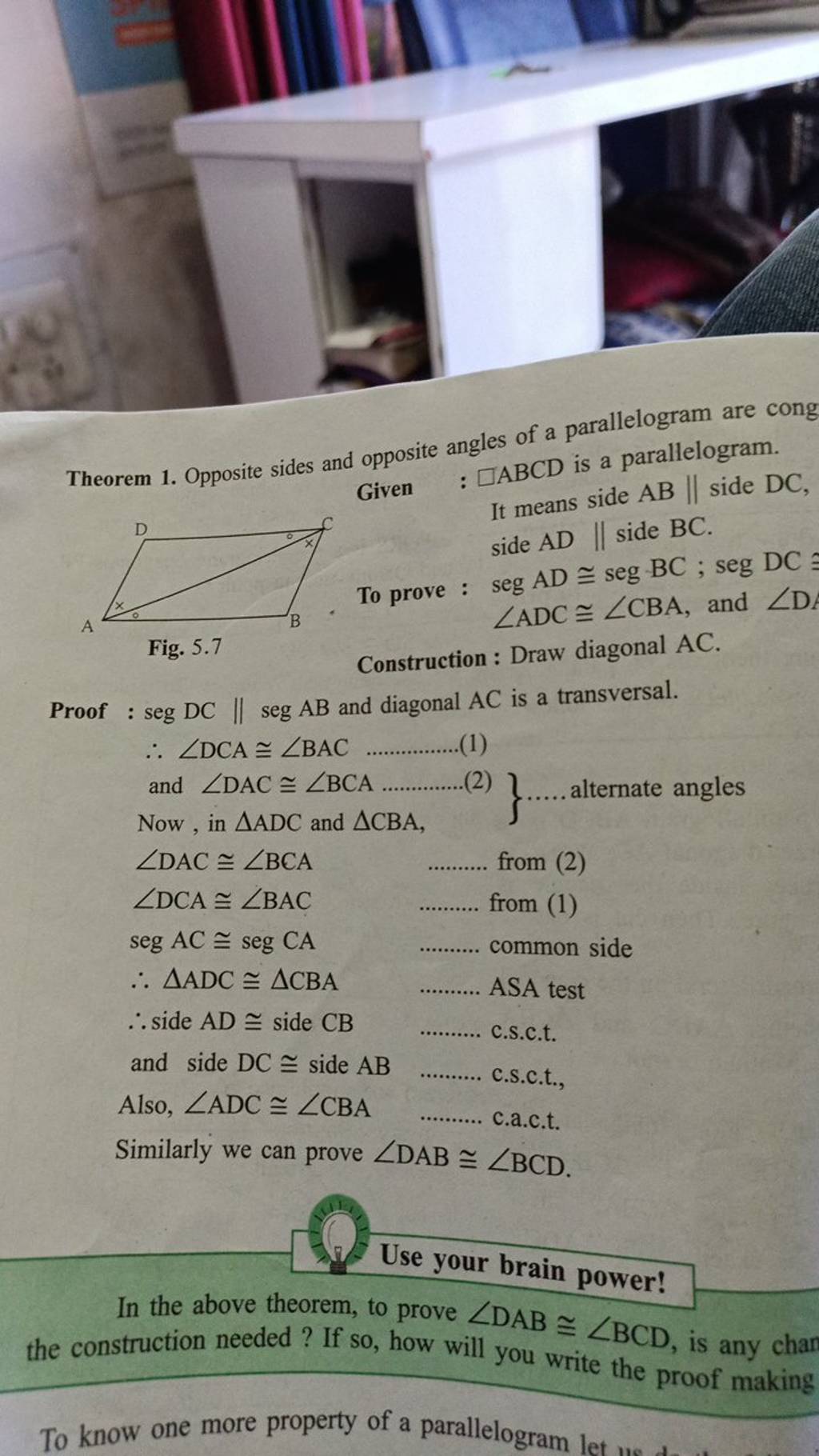 Theorem 1. Opposite sides and opposite angles of a parallelogram are cong.. Theorem 1. Opposite sides and opposite angles of a parallelogram are cong..