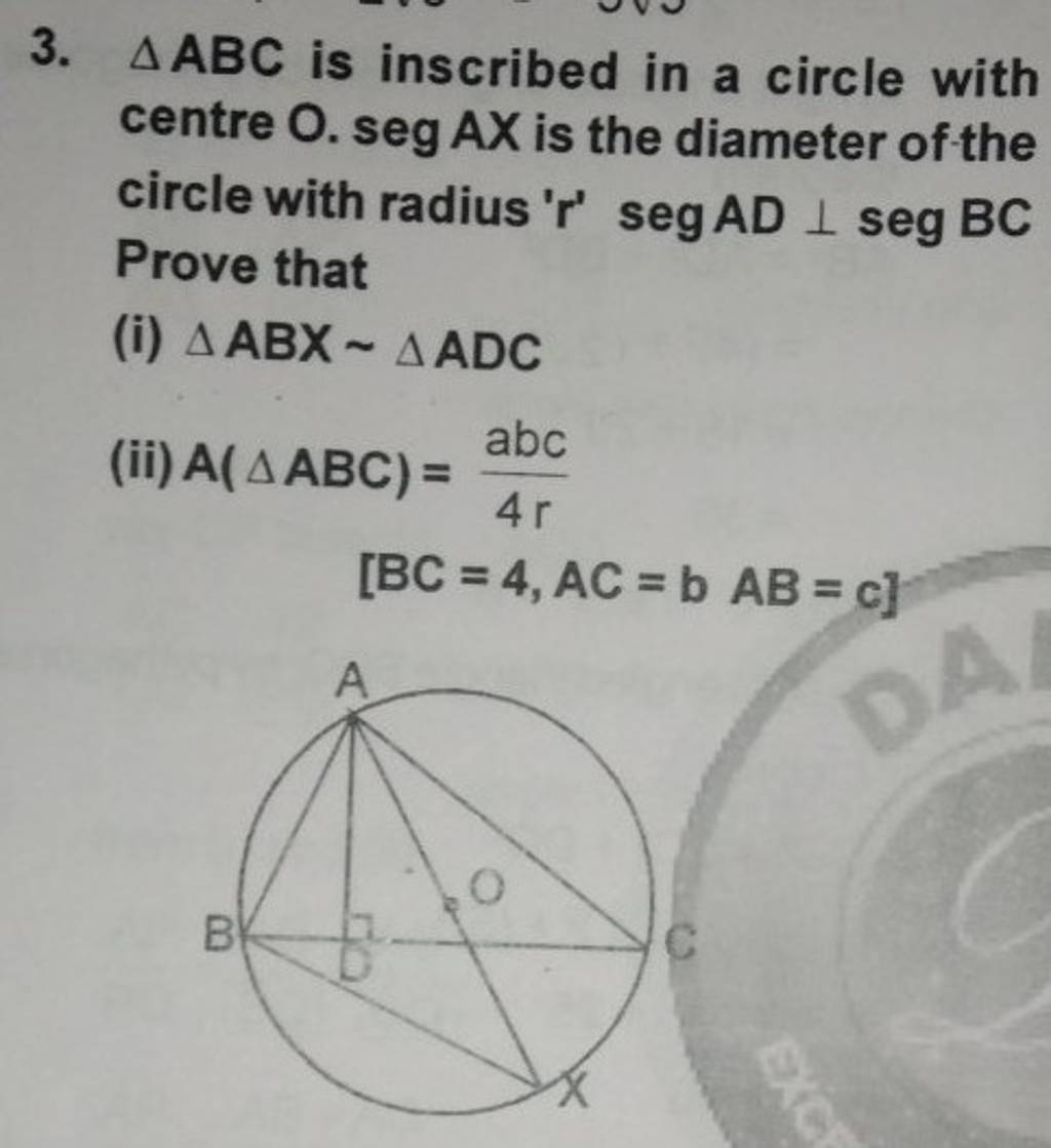 3. ABC is inscribed in a circle with centre O. seg AX is the diameter of..