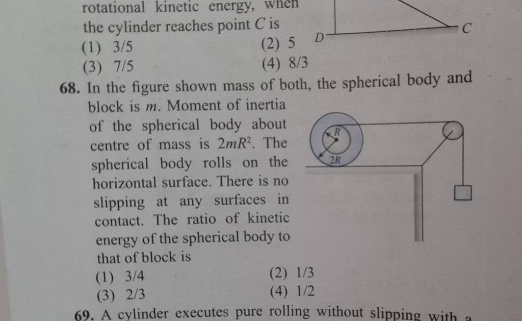 rotational kinetic energy, when the cylinder reaches point C is | Filo