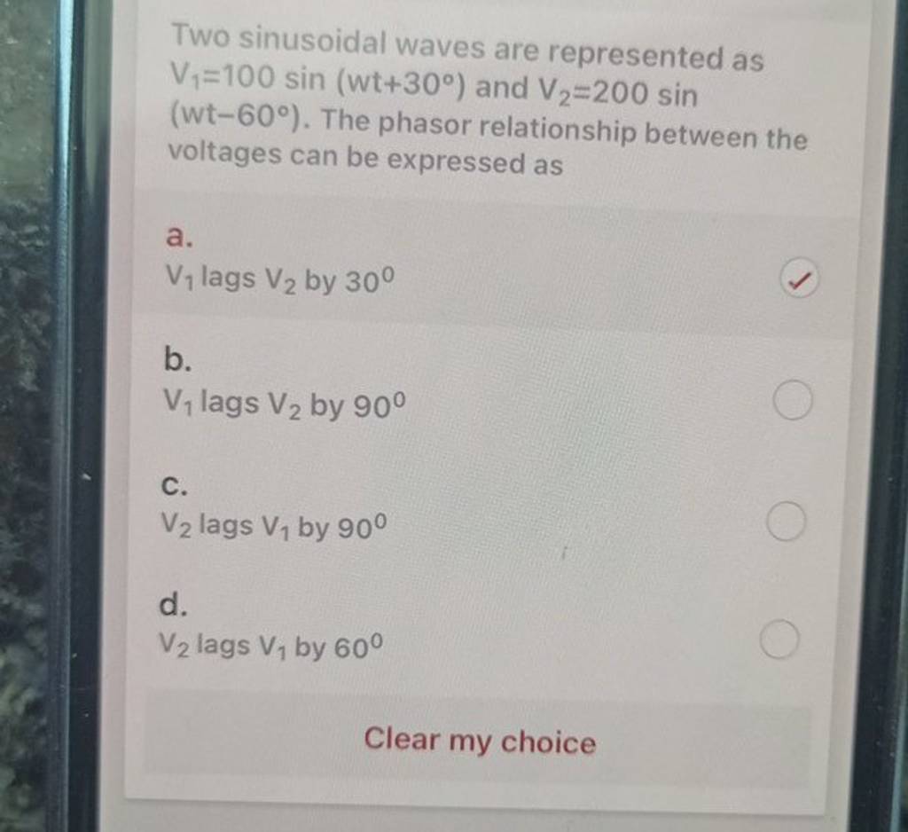 Two sinusoidal waves are represented as V1 =100sin(wt+30∘) and V2 =200sin..