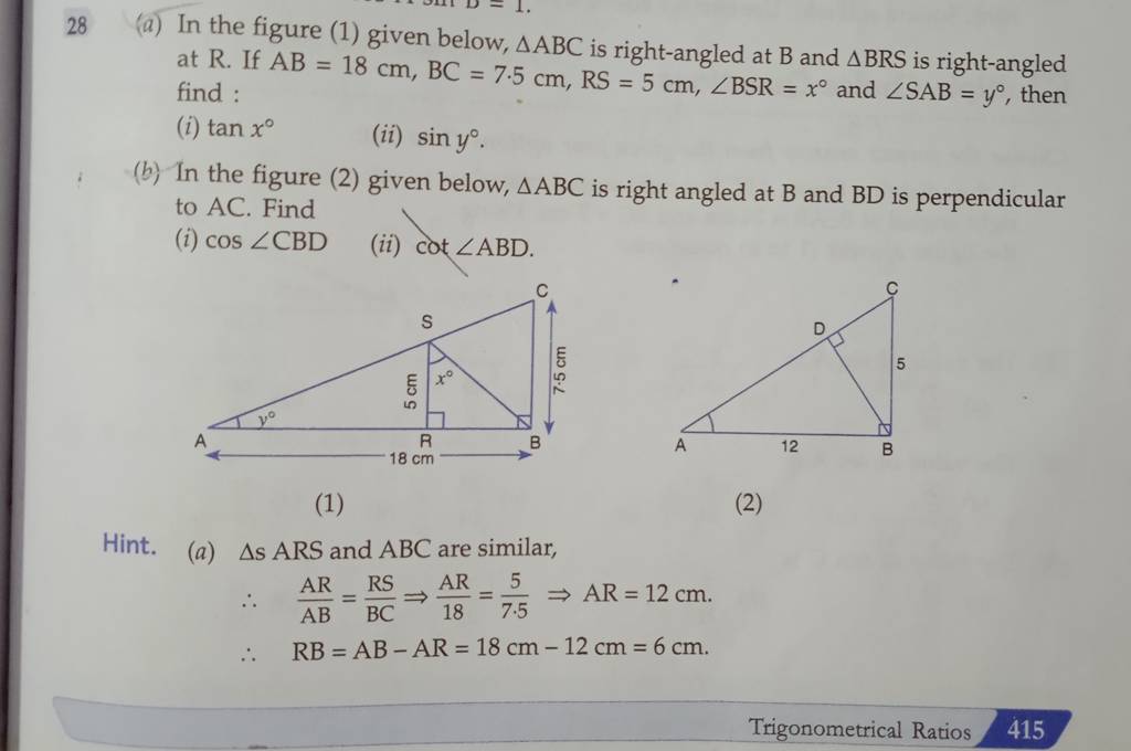 28 (a) In the figure (1) given below, ABC is right-angled at B and BRS