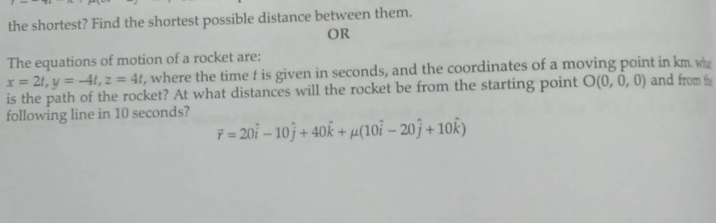 the shortest? Find the shortest possible distance between them. OR The eq..