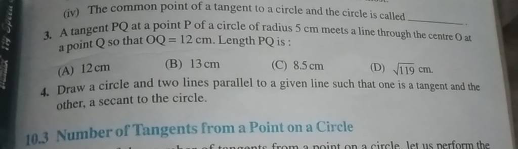 (iv) The common point of a tangent to a circle and the circle is called 3..