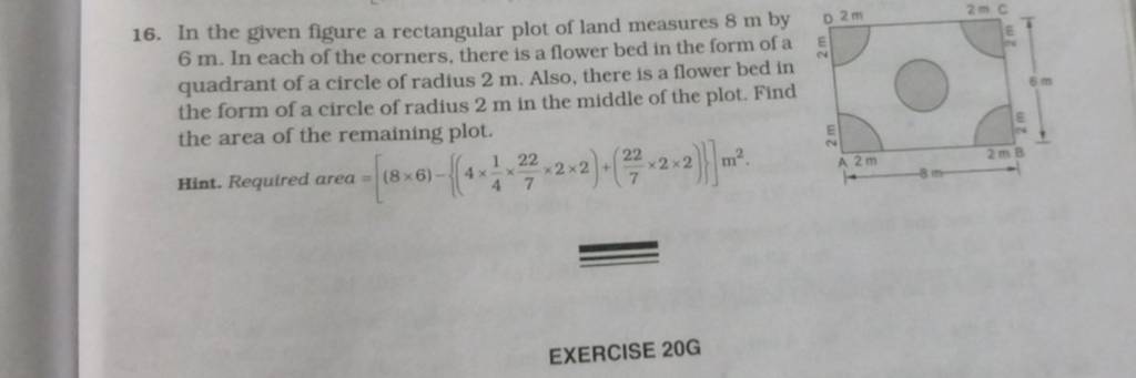16. In the given figure a rectangular plot of land measures 8 m by 6 m. I..
