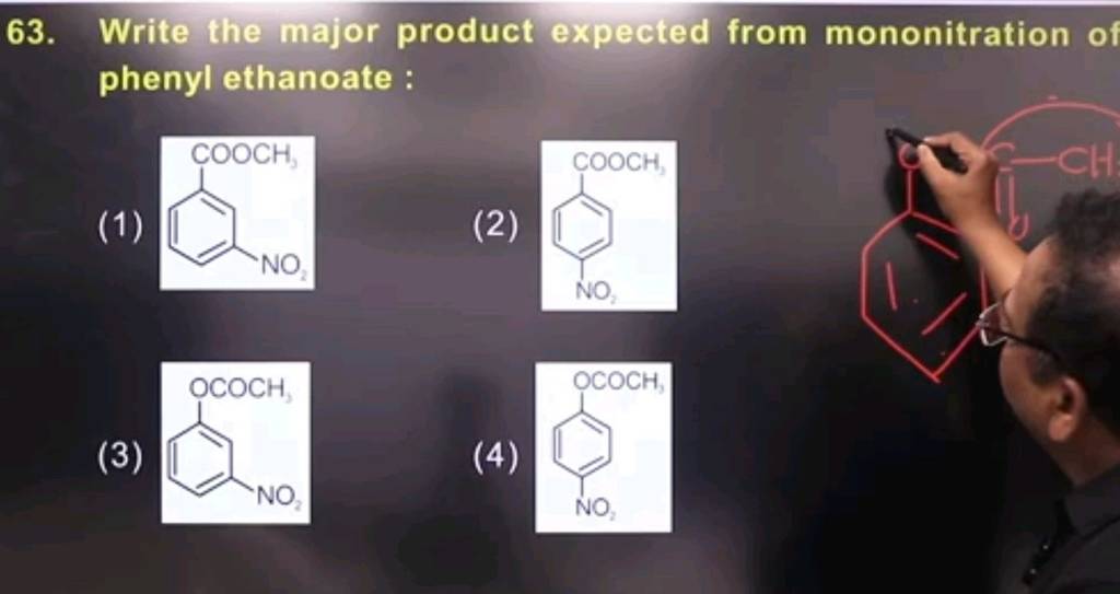Write the major product expected from mononitration of phenyl ethanoate