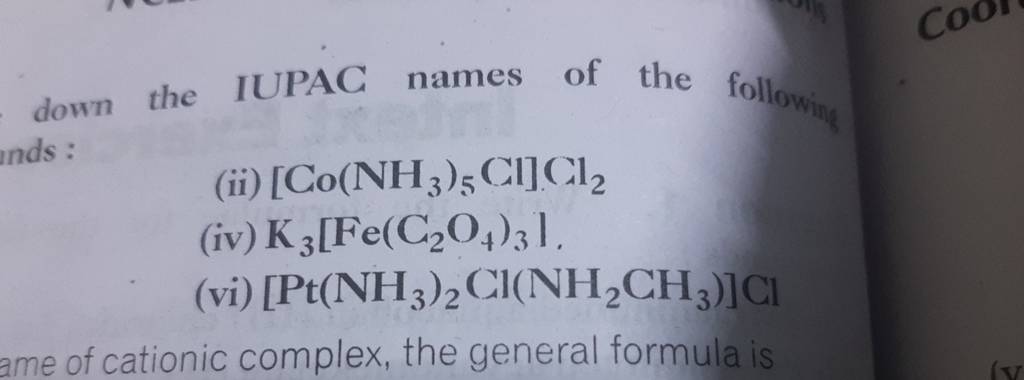 down the IUPAC names of the following (ii) [Co(NH3 )5 Cl]Cl2 (iv) K3 [Fe..