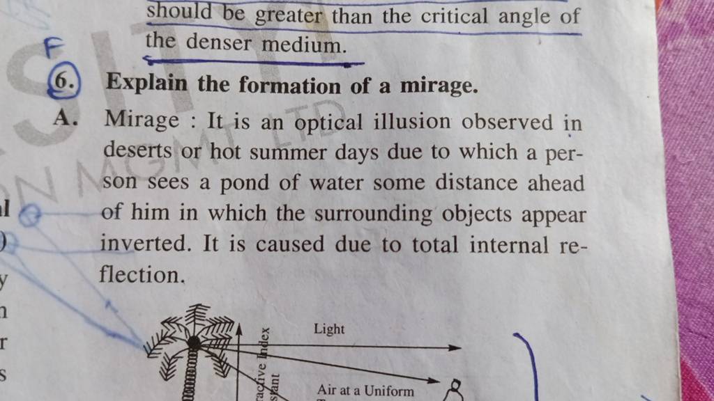 should be greater than the critical angle of the denser medium. 6. Explai..