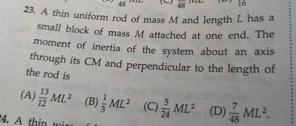 A thin uniform rod of mass M and length L has a small block of mass M att.. A thin uniform rod of mass M and length L has a small block of mass M att..