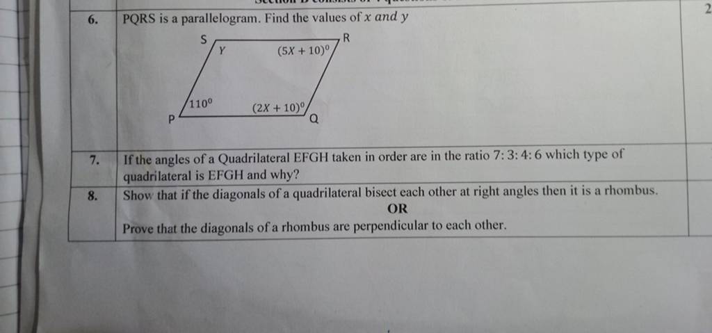 6. PQRS is a parallelogram. Find the values of x and y 7. If the angles o..