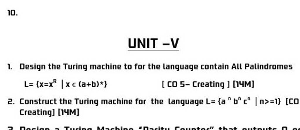 10. UNIT -V 1. Design the Turing machine to for the language contain All