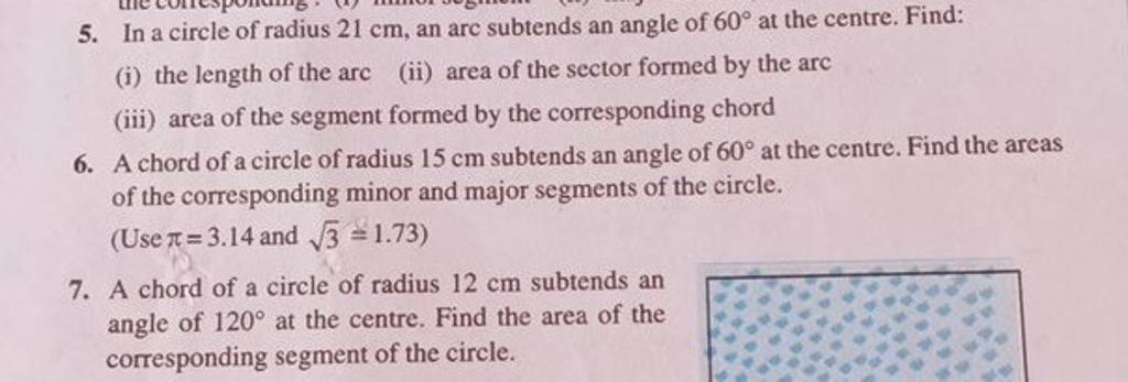 5. In a circle of radius 21 cm, an arc subtends an angle of 60∘ at the ce..