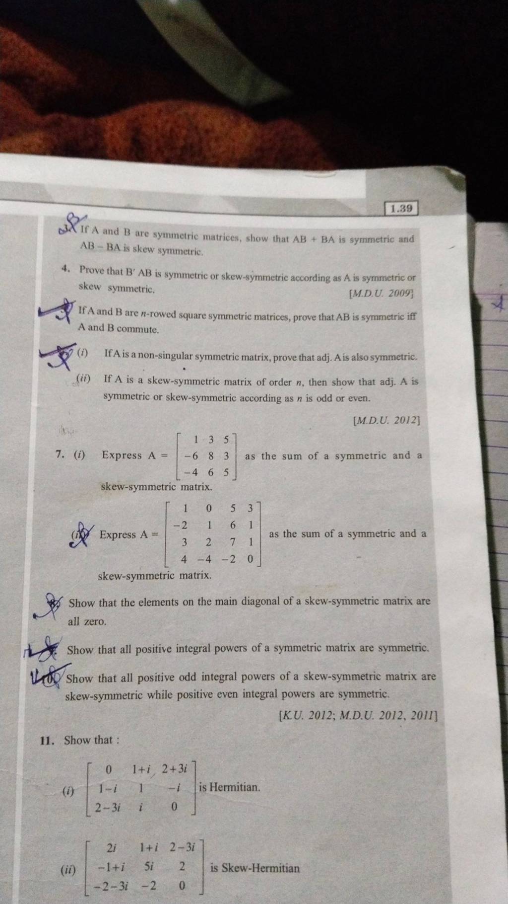3. If A and B are symmetric matrices, show that AB+BA is symmetric and AB..