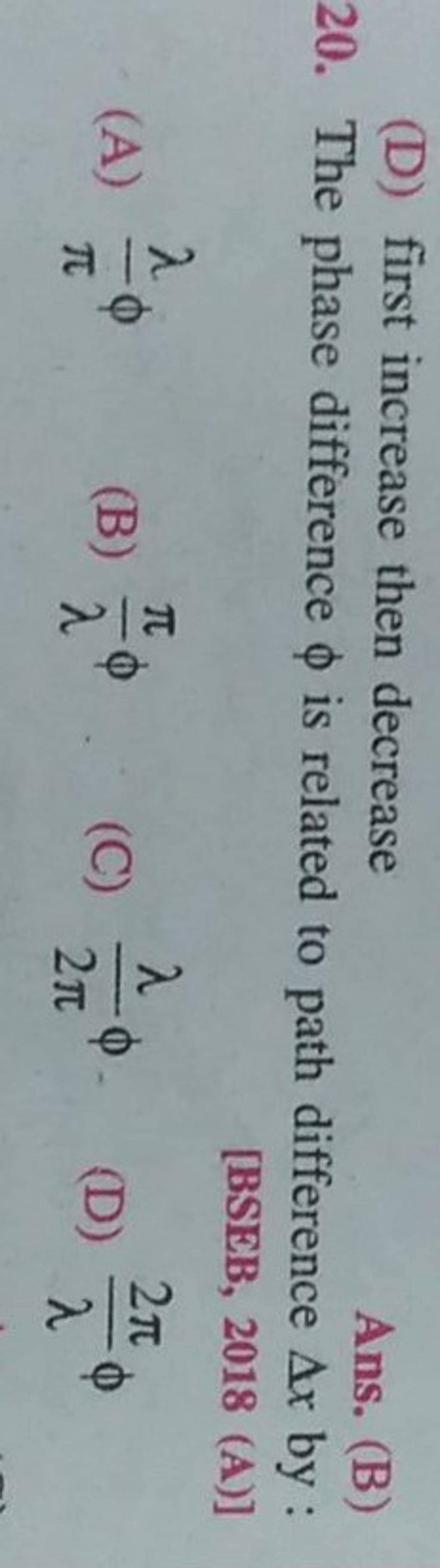 (B) 20. The phase difference ϕ is related to path difference Δx by : [BSE..