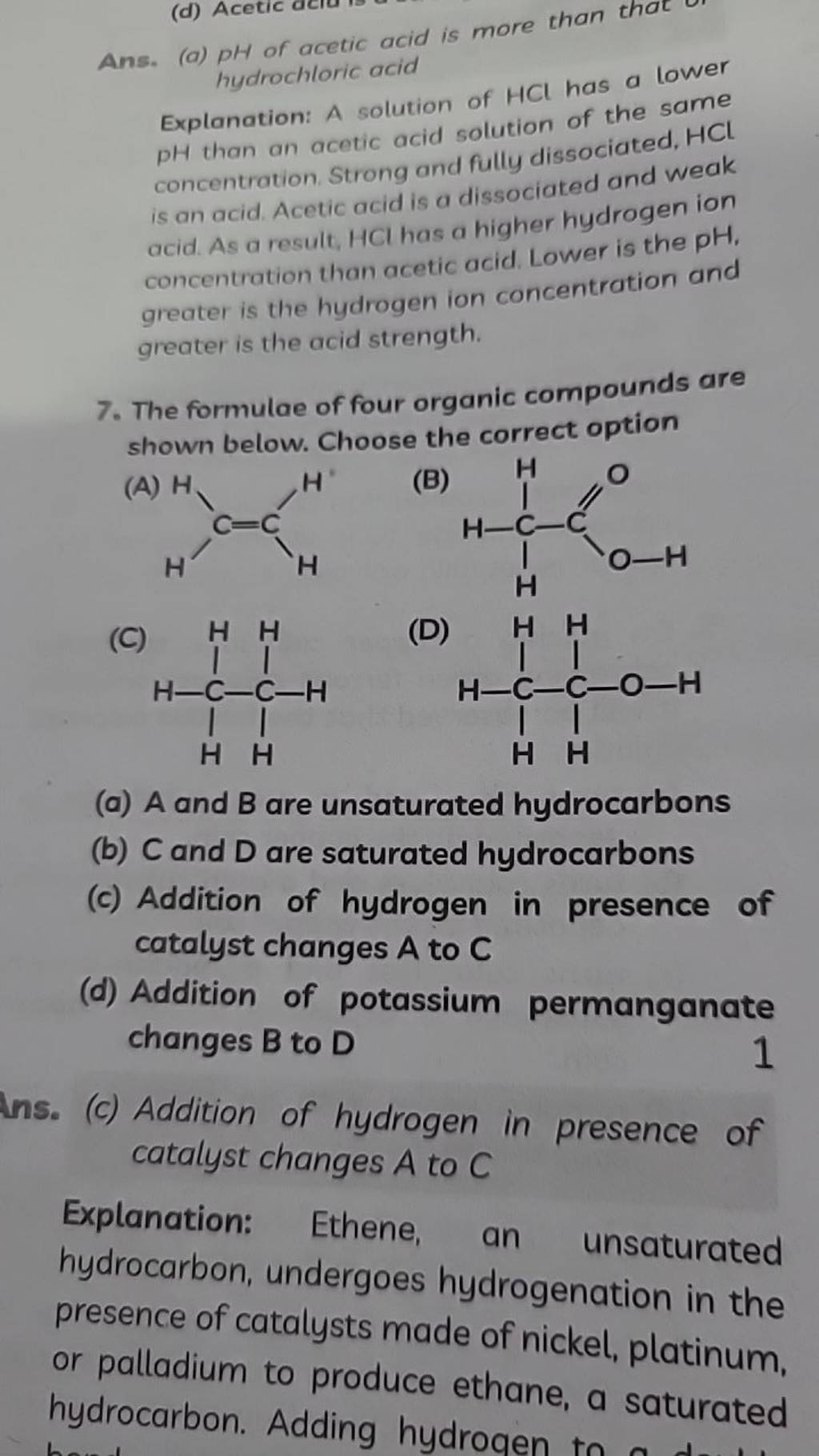 (a) pH of acetic acid is more than that on hydrochloric acid Explanation:..