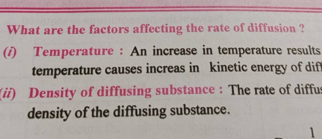 What are the factors affecting the rate of diffusion ? (i) Temperature