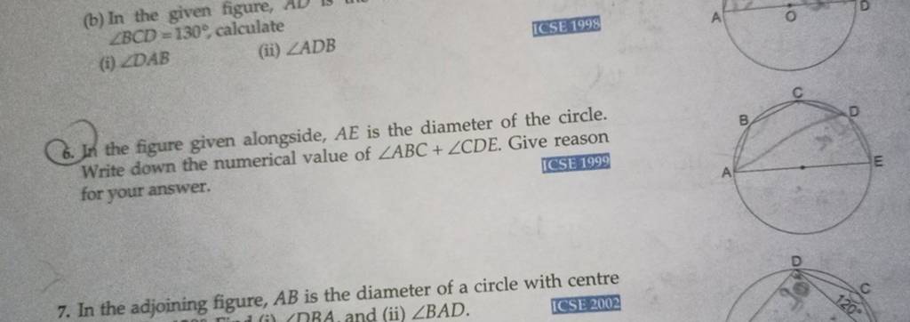 (b) In the given figure, ∠BCD=130∘, calculate (i) ∠DAB (ii) ∠ADB 6. In th..