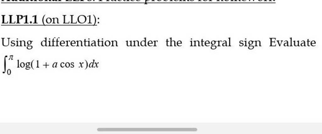 LLP1.1 (on LLO1): Using differentiation under the integral sign Evaluate