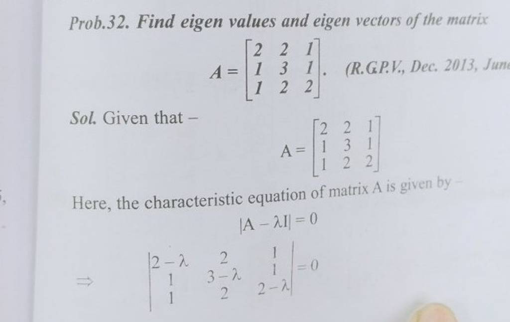 Prob.32. Find eigen values and eigen vectors of the matrix \[ A=\left[\be.. Prob.32. Find eigen values and eigen vectors of the matrix \[ A=\left[\be..
