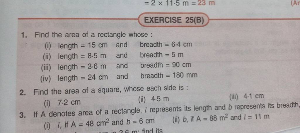 EXERCISE 25(B) 1. Find the area of a rectangle whose: (i) length =15 cm a..