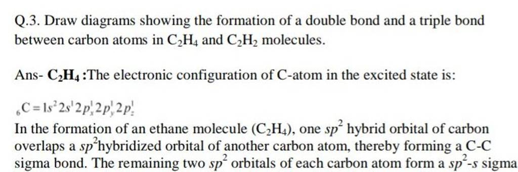 Q.3. Draw diagrams showing the formation of a double bond and a triple bo..