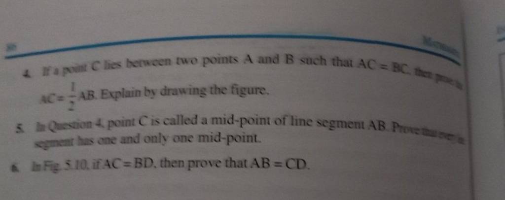 4. If a point C lies berween two points A and B such that AC=BC. then per..