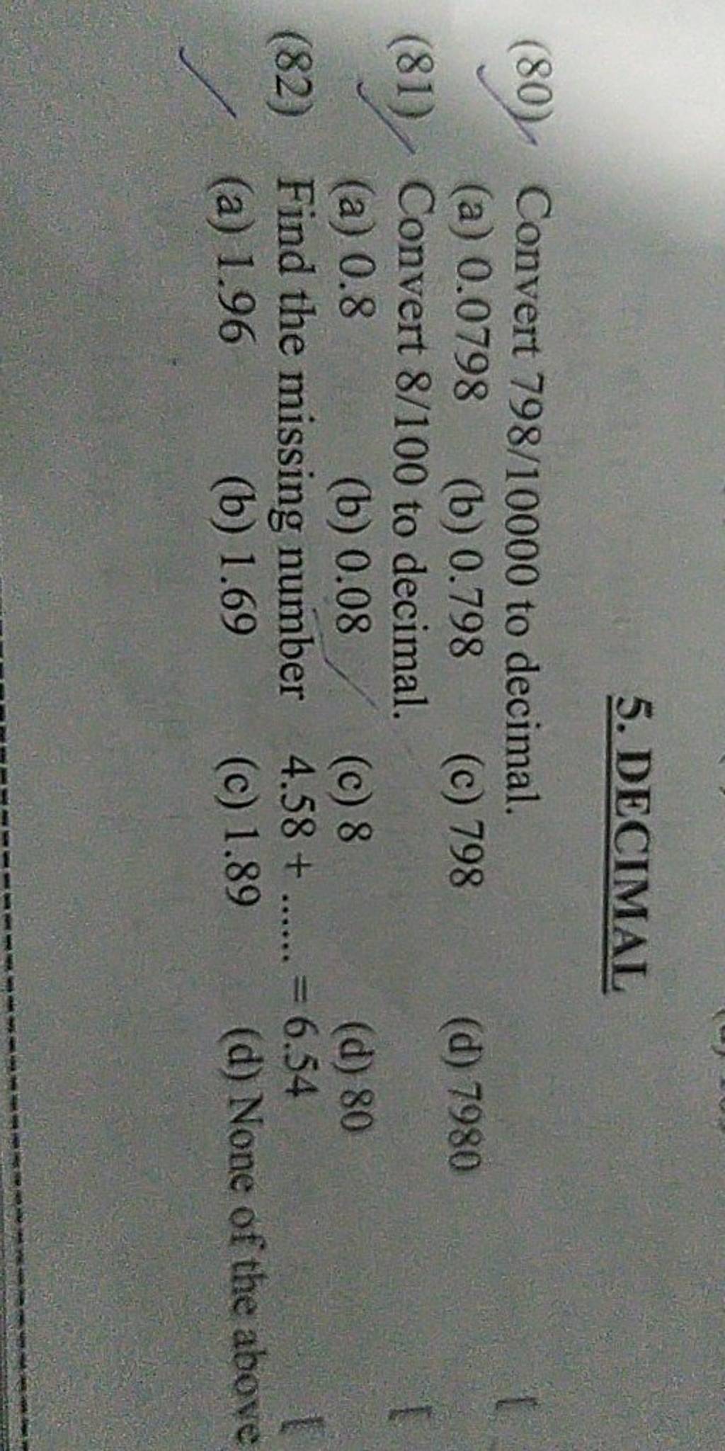 5. DECIMAL (80) Convert 798/10000 to decimal. (a) 0.0798 (b) 0.798 (c) 79..