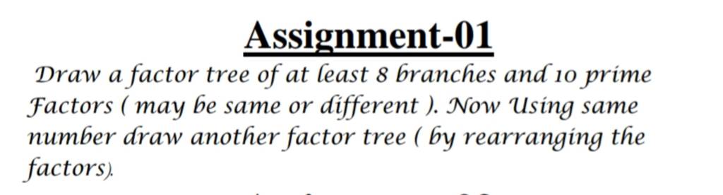 Assignment 01 N Draw A Factor Tree Of At Feast 8 Branches And 10 Prime assignment-01-n-draw-a-factor-tree-of-at-feast-8-branches-and-10-prime