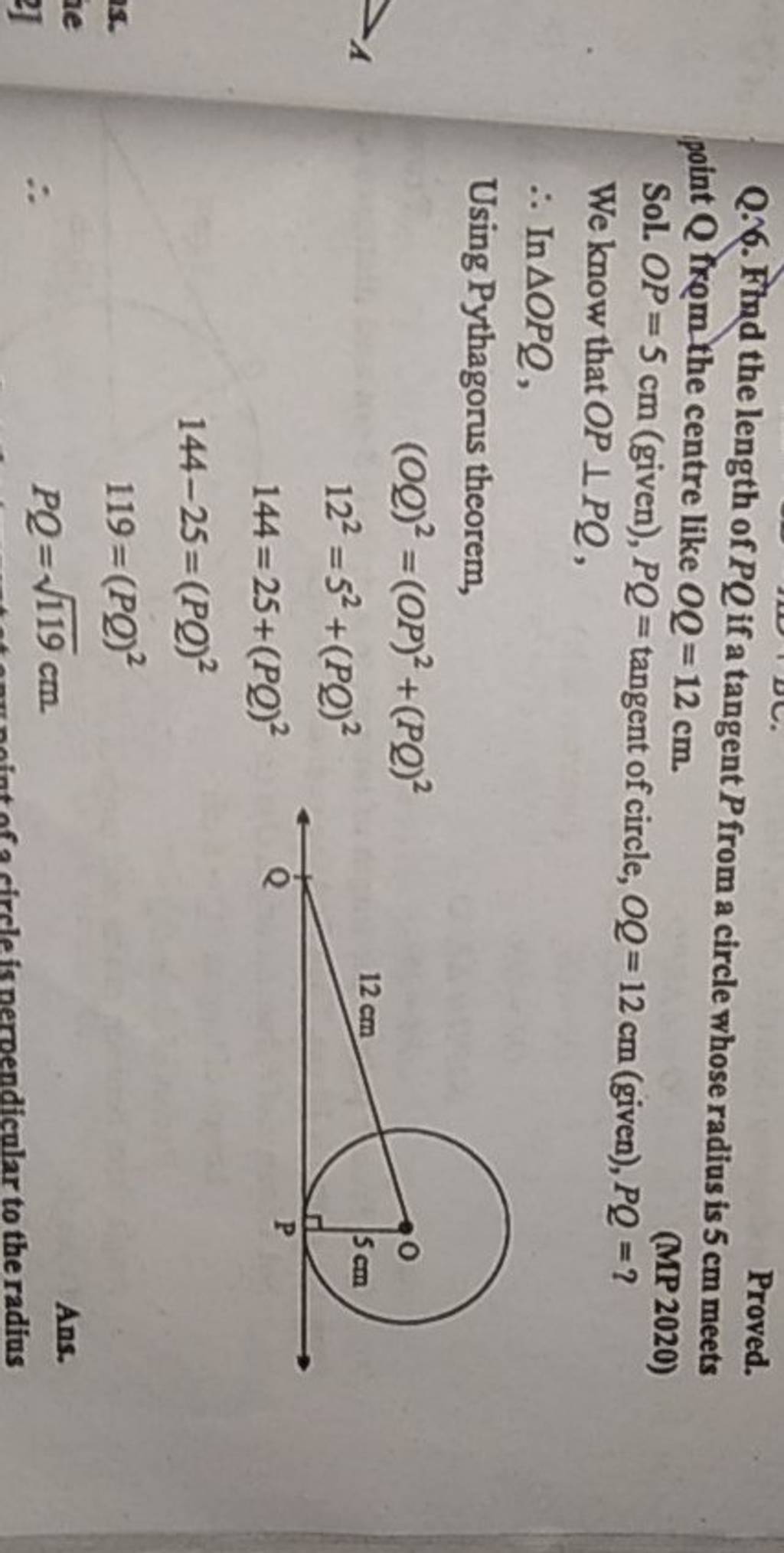 Q.6. Find the length of PQ if a tangent P from a circle whose radius is 5..