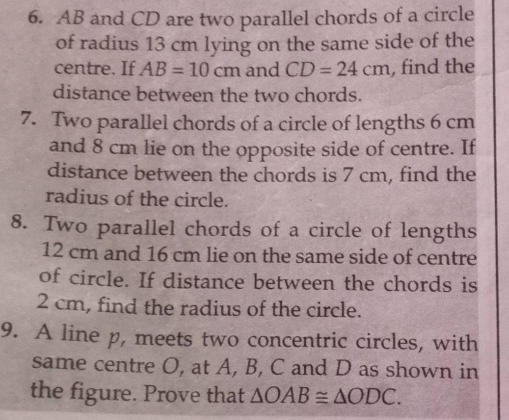 6. AB and CD are two parallel chords of a circle of radius 13 cm lying on..