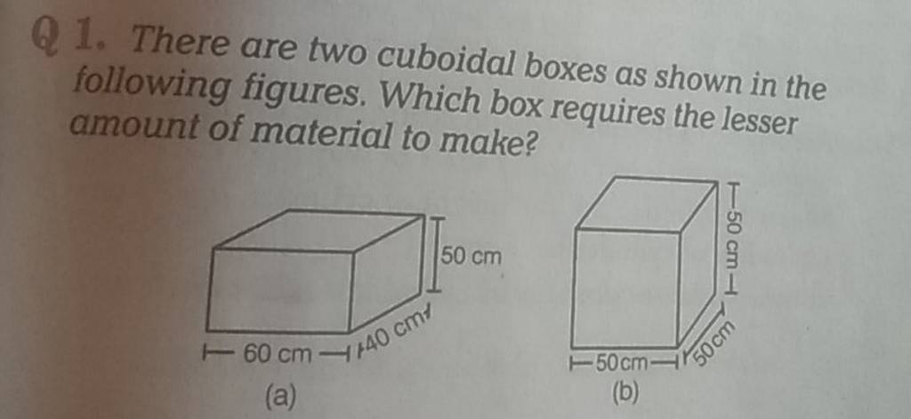 1. There are two cuboidal boxes as shown in the following figures. Which