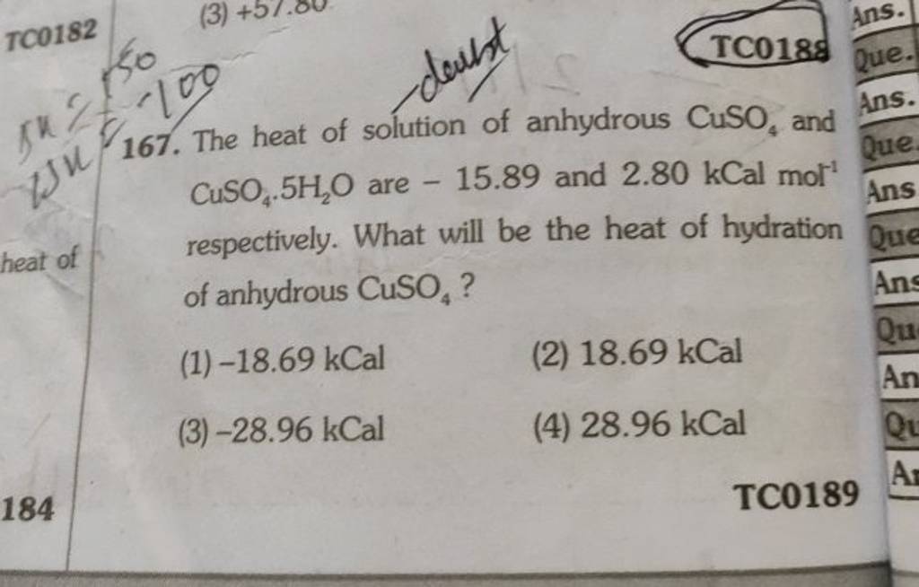 167. The heat of solution fertion of anhydrous CuSO4 and of anhydrous C..
