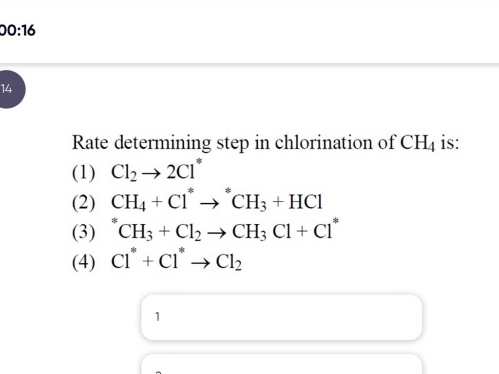 Rate determining step in chlorination of CH4 is: | Filo