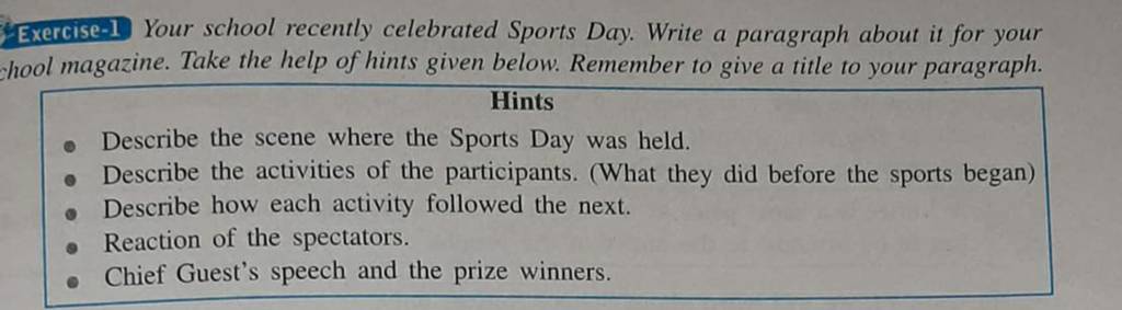 Exercise-1 Your school recently celebrated Sports Day. Write a paragraph