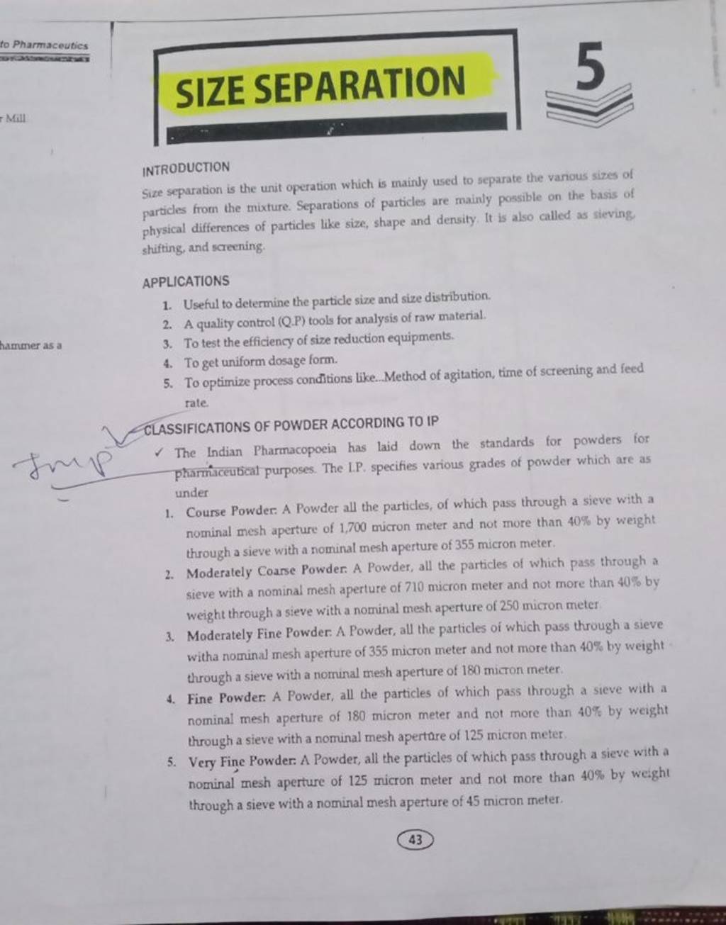 CLASSIFICATIONS OF POWDER ACCORDING TO IP The Indian Pharmacopoeia has la..