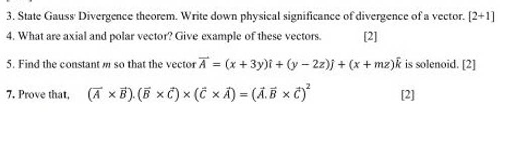 3. State Gauss' Divergence theorem. Write down physical significance of d.. 3. State Gauss' Divergence theorem. Write down physical significance of d..