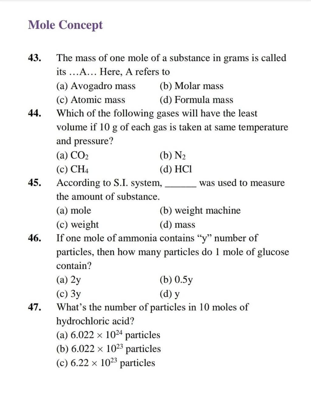 Mole Concept 43. The mass of one mole of a substance in grams is called i..