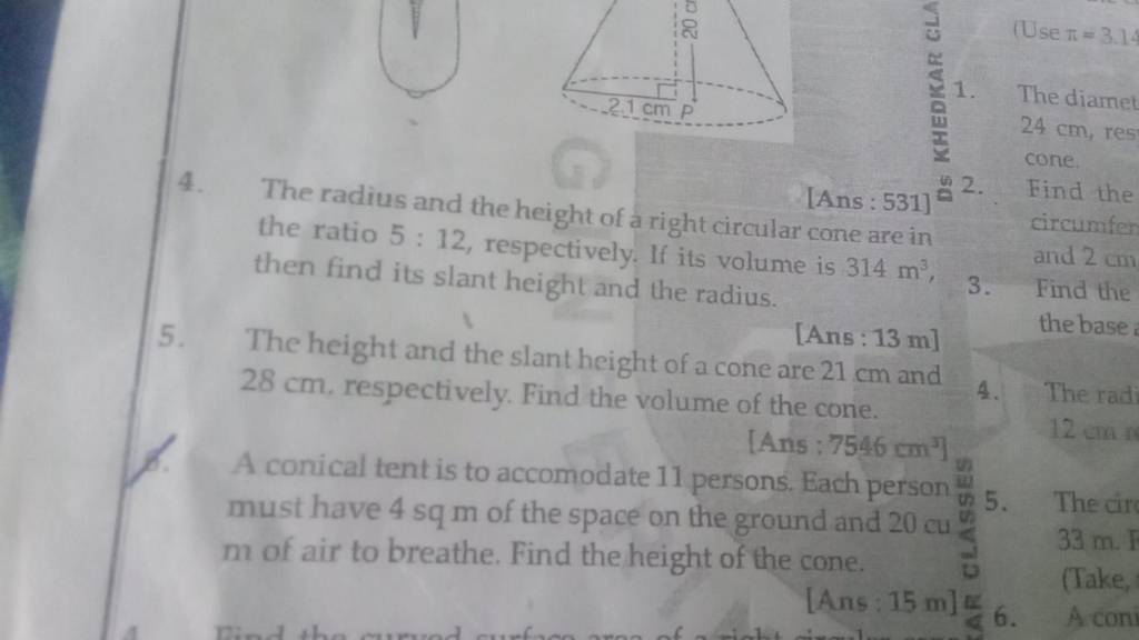 4. The radius and the height of a right circular cone are in the ratio 5:..