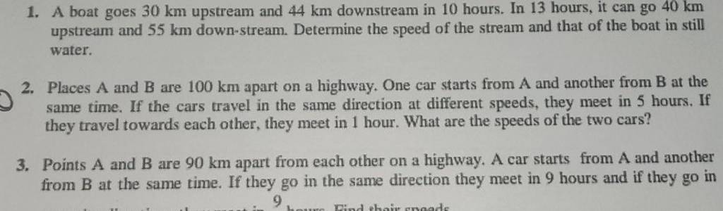 1. A boat goes 30 km upstream and 44 km downstream in 10 hours. In 13 hou..