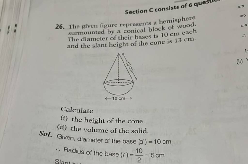 26. The given figure represents a hemisphere surmounted by a conical bloc.. 26. The given figure represents a hemisphere surmounted by a conical bloc..