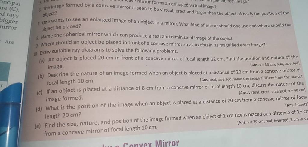 66 The image formed by a concave mirror is seen to be virtual, erect and