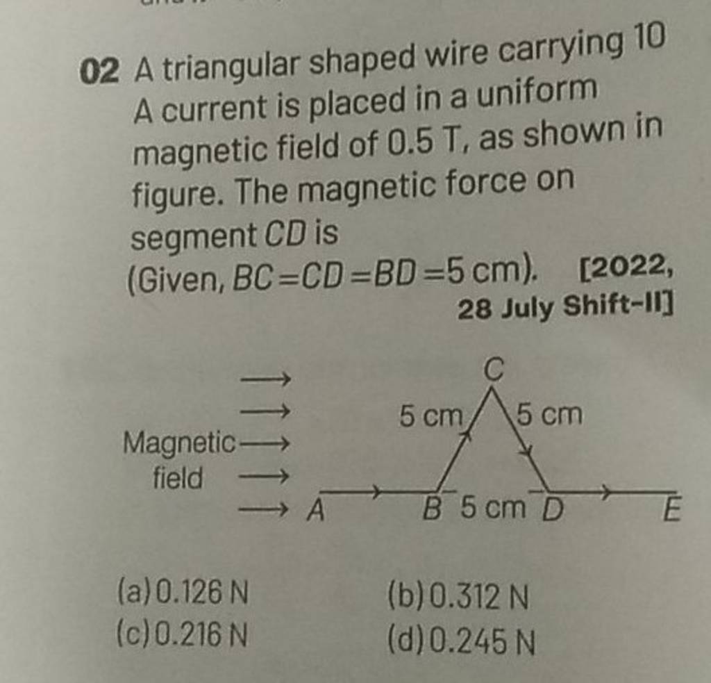 02 A triangular shaped wire carrying 10 A current is placed in a uniform