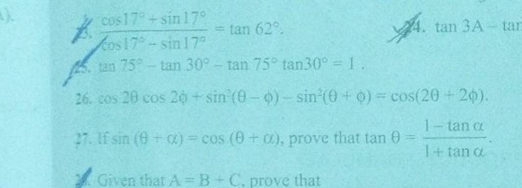 26. cos17∘−sin17∘cos17∘+sin17∘ =tan62∘. 4. tan3 A−tan 16. 12175∘−tan30∘−t..
