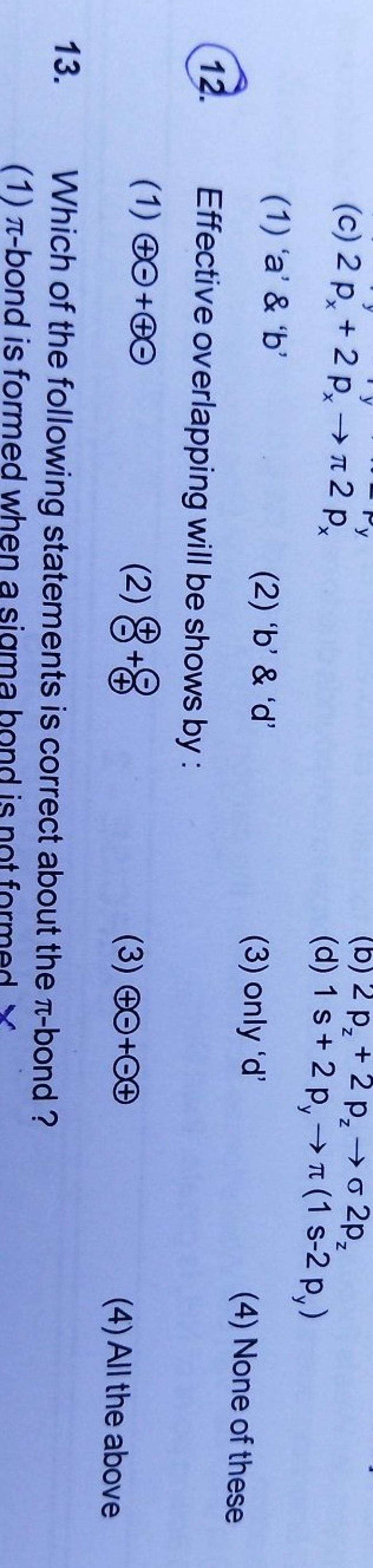 1s+2py →π(1s−2py ) 12. Effective overlapping will be shows by: | Filo