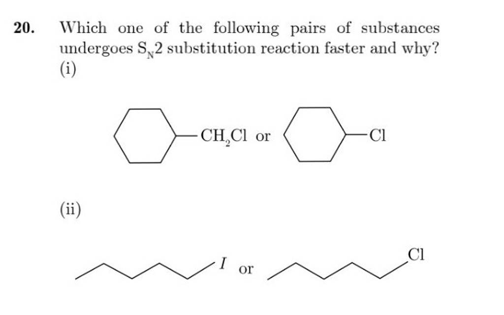 20. Which one of the following pairs of substances undergoes SN 2 substit.. 20. Which one of the following pairs of substances undergoes SN 2 substit..