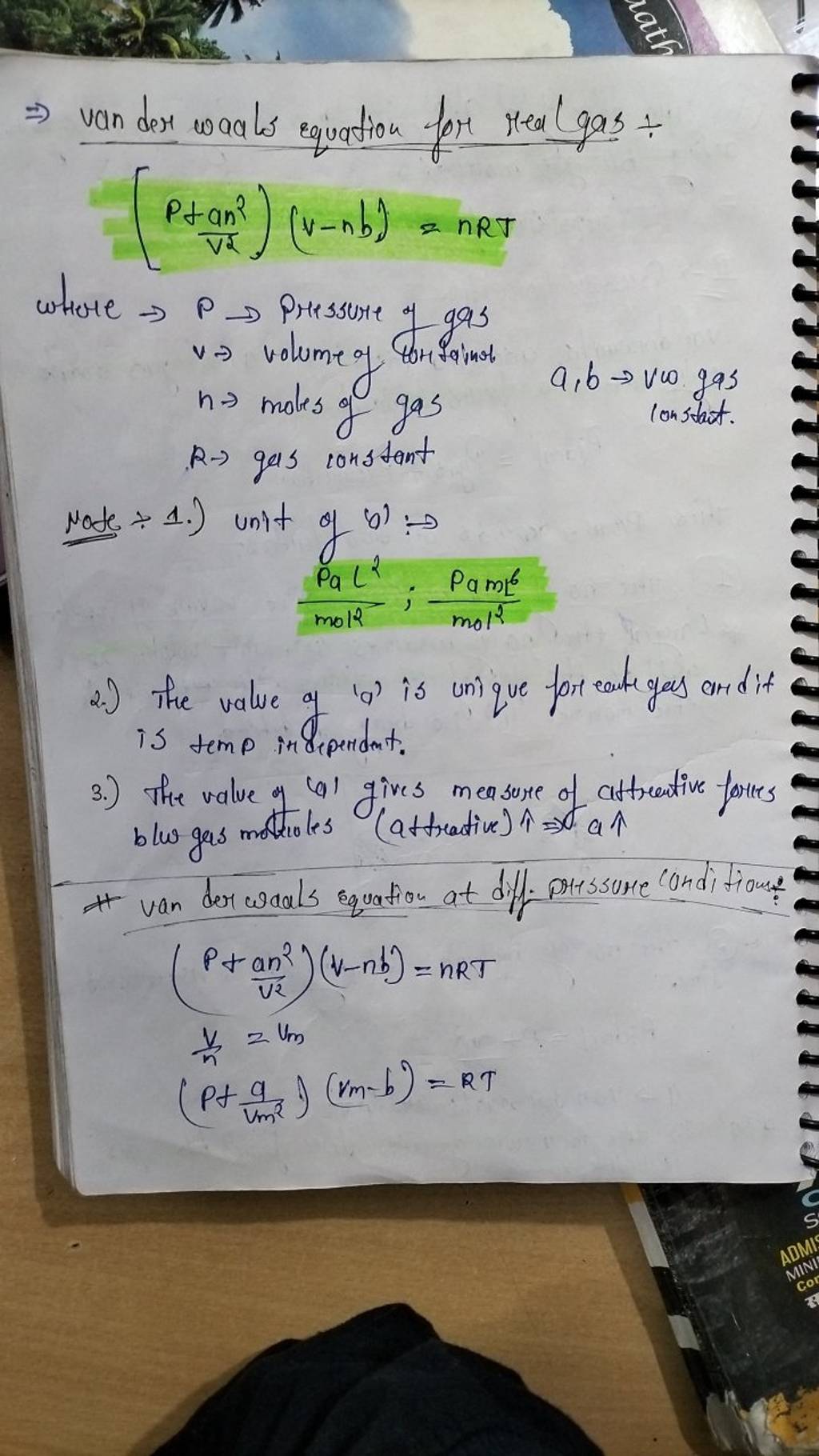 ⇒ van der waals rquation for realgas ÷ [V2P+an2 )(V−nb)=nRT where →P→ Pre..