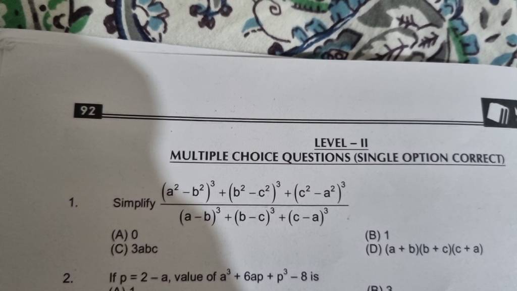 92 LEVEL - II MULTIPLE CHOICE QUESTIONS (SINGLE OPTION CORRECT) 1. Simpli..