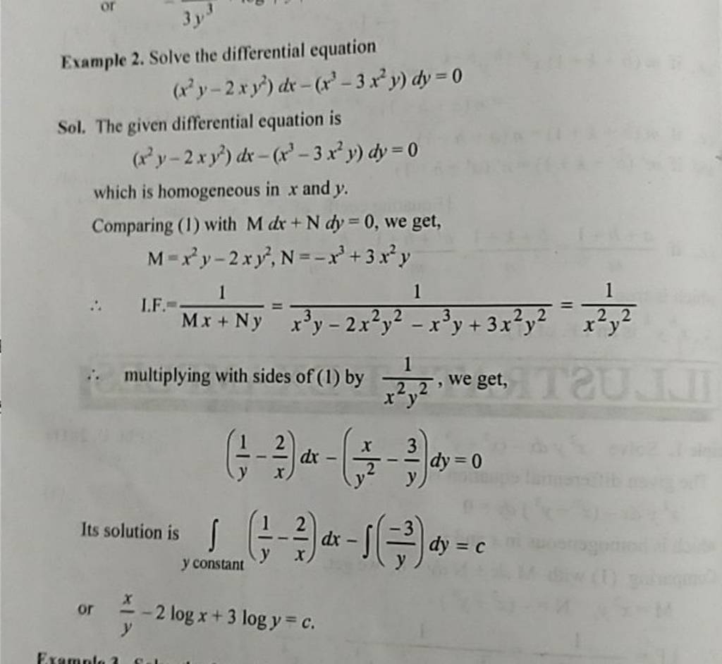 Example 2. Solve the differential equation (x2y−2xy2)dx−(x3−3x2y)dy=0 Sol..