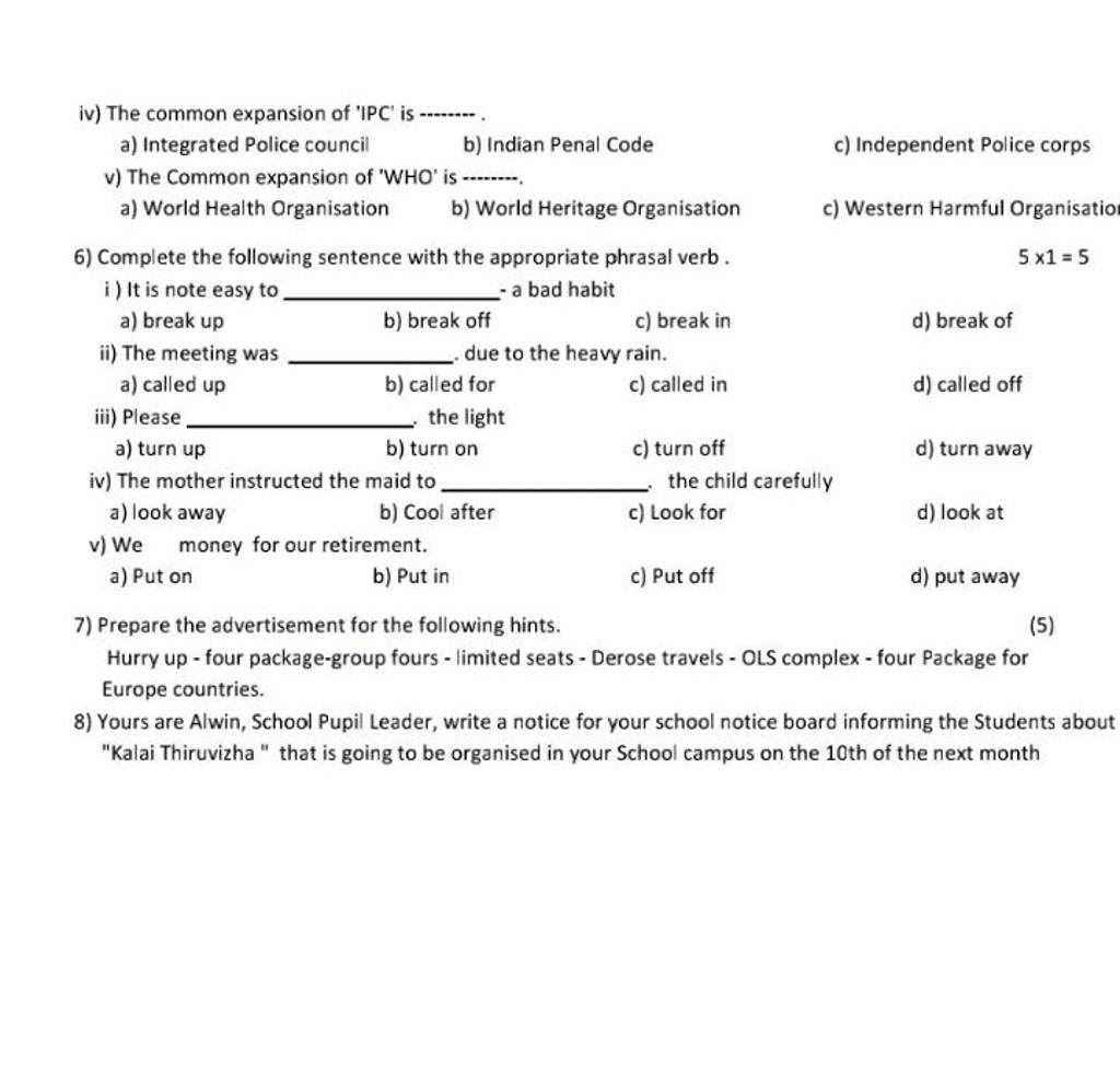 Complete the following sentence with the appropriate phrasal verb. 5×1=5..