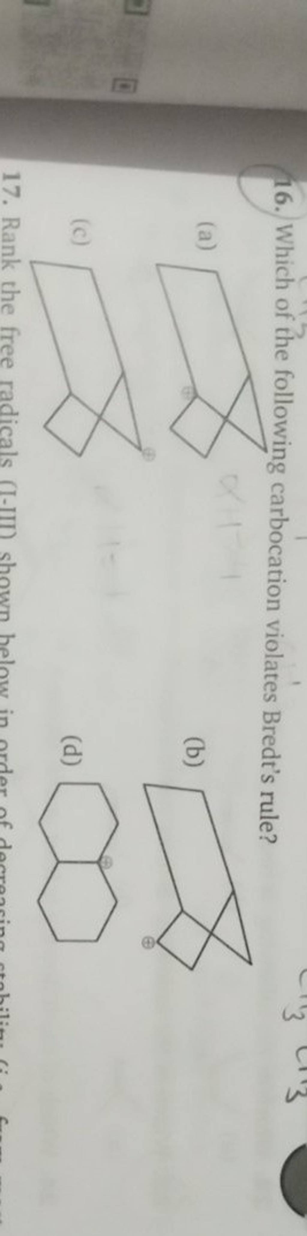 Which of the following carbocation violates Bredt's rule? | Filo